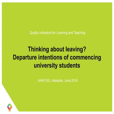 Thinking about leaving? Departure intentions of commencing university ...