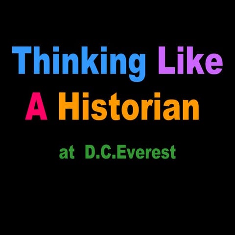 Thinking like historian full slideshow | PPT