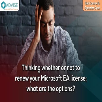 Thinking whether or not to renew your Microsoft EA license; what are ...