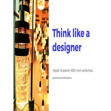 Think like a designer - Apple academy BSD, mini workshop | PDF
