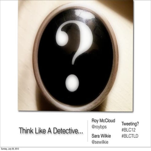 Think Like A Detective, Produce Like An Investigative Reporter | PDF