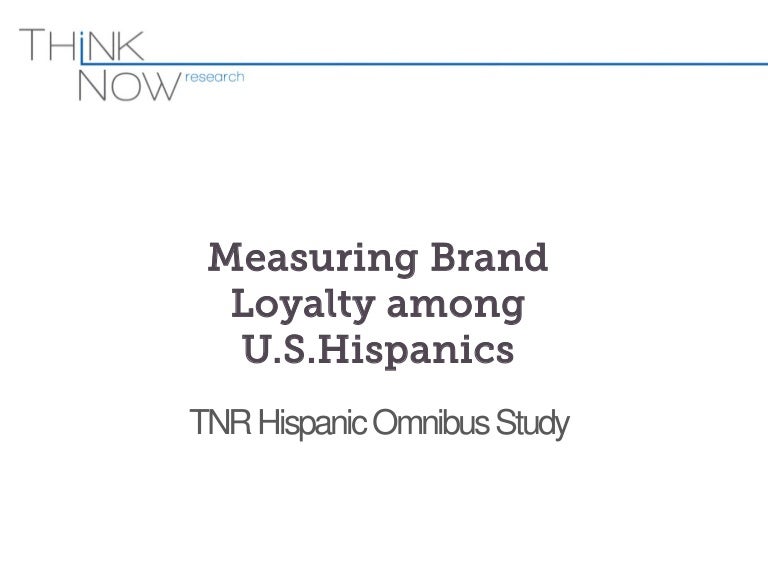 ThinkNow Research Hispanic Brand Loyalty thinknow-research-hispanic-brand-loyalty
