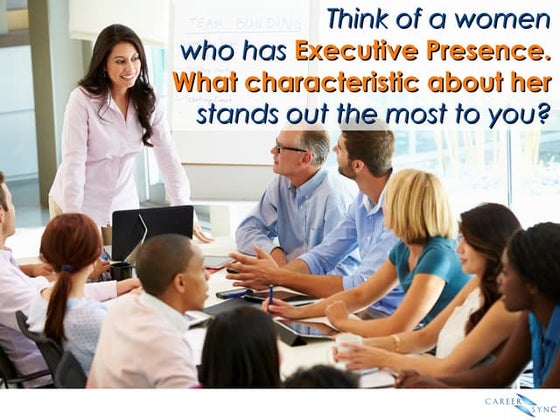 Executive presence | PPTX | Social Networking | Internet