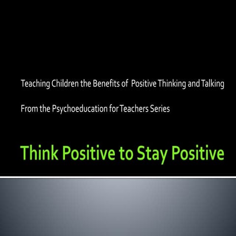 Think Positive to Stay Positive | PPTX | Mental Health | Diseases and ...