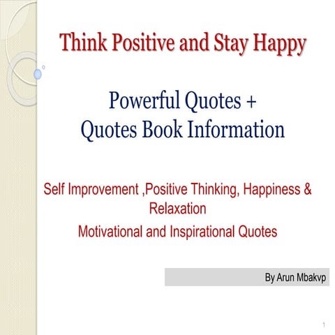 THINK POSITIVE AND STAY HAPPY | PPT