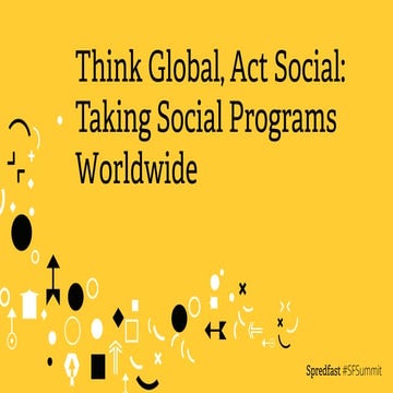 Think Global. Act Social: Taking Social Programs Worldwide | PPT