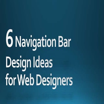 6 Navigation Bar Design Ideas for Web Designers | PPTX