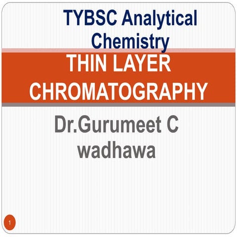 THIN LAYER CHROMATOGRAPHY.ppt | Chemistry | Science