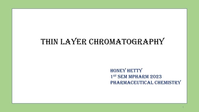 THIN LAYER CHROMATOGRAPHY | PPTX | Chemistry | Science