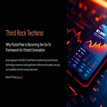 How FlutterFlow Is Shaping the Future of Fintech in 2025 | PPTX