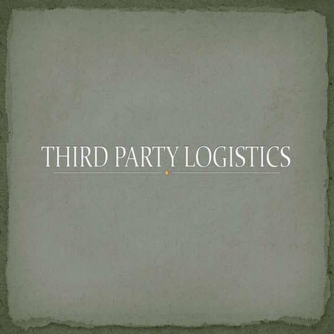 Third party logistics . | PPT