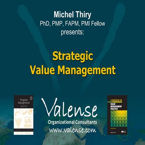 Michel Thiry - CSVA 2013 Keynote - Strategic Value Management | PPSX