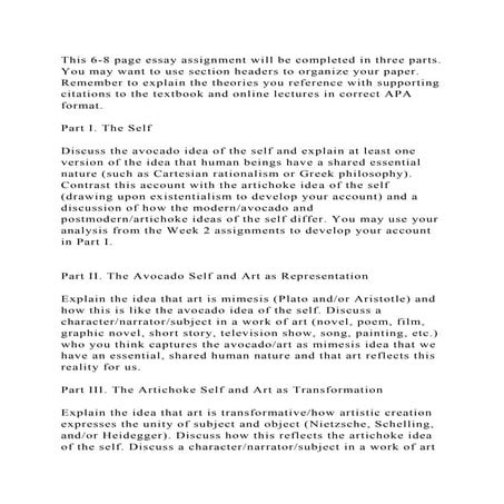 This 6-8 page essay assignment will be completed in three parts. You.docx