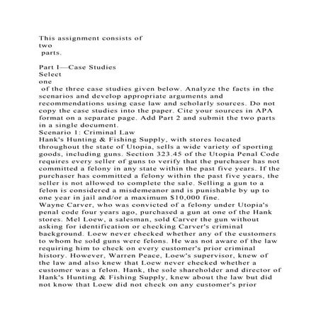 This assignment consists of two parts.Part I—Case StudiesS.docx