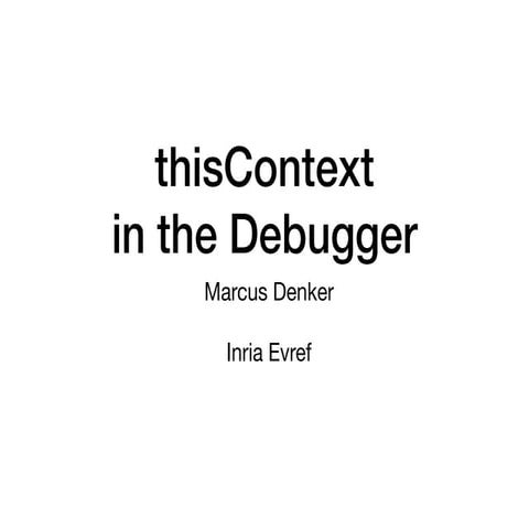 thisContext in the Debugger | PPT