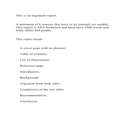 This is an argument report. A minimum of 6 sources that have t.docx