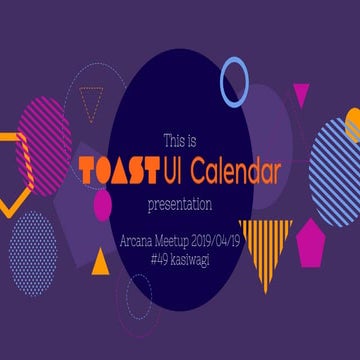 This is toast ui calendar presentation | PPT