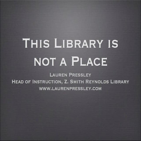 This Library is Not a Place | PPT
