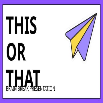 This or That Would You Rather Brain Break Presentation .pptx