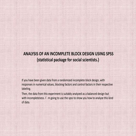 statistical analysis of a balanced incomplete block design using spss ...