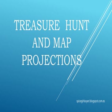 Treasure hunt and Map projections | PPT