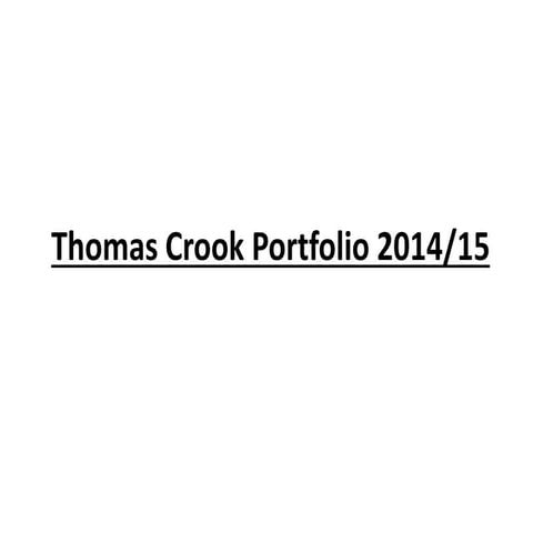 Thomas crook portfolio 2014 | PPTX