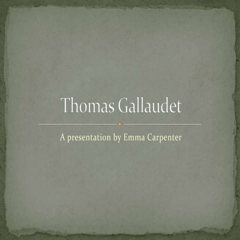 Thomas gallaudet | PPTX