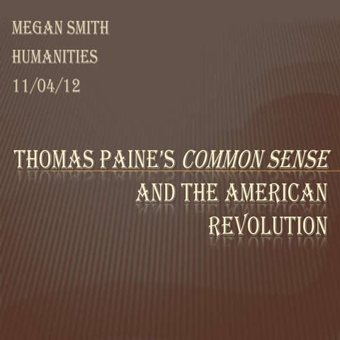 Thomas paine’s common sense and the american revolution | PPTX