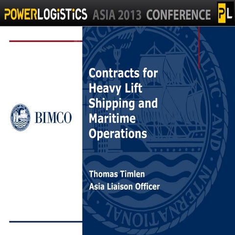 PowerLogistics Asia 2013- " Contracts for Heavy Lift Shipping and ...