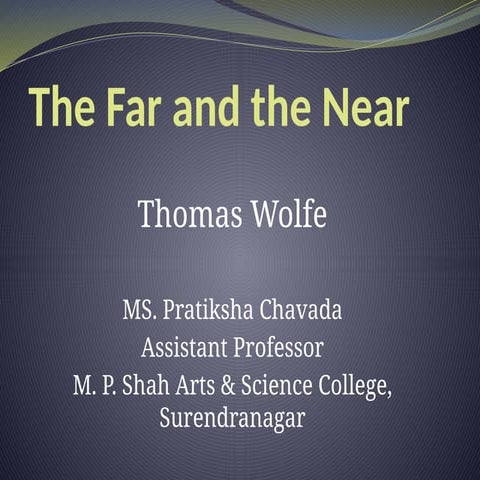 Thomas Wolfe - The Far and the Near.pptx