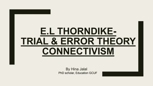 Theory of Thorndike - Learning Theory | PPTX
