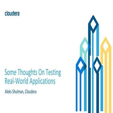 Thoughts on testing real world applications | PDF