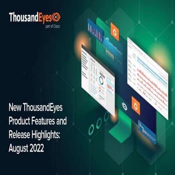 New ThousandEyes Product Features and Release Highlights: August 2022 | PPT