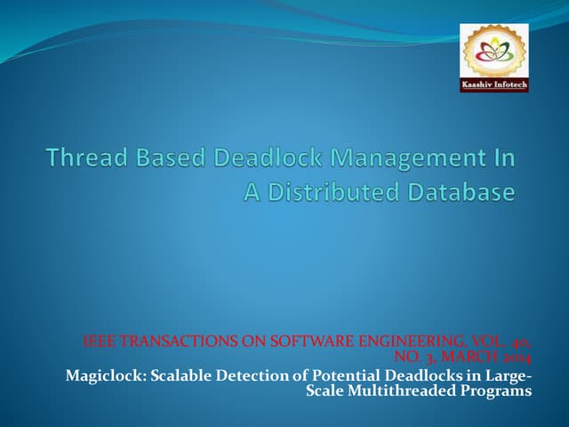 Magiclock Scalable Detection Of Potential Deadlocks In Large Scale Multithreaded Programs Ppt