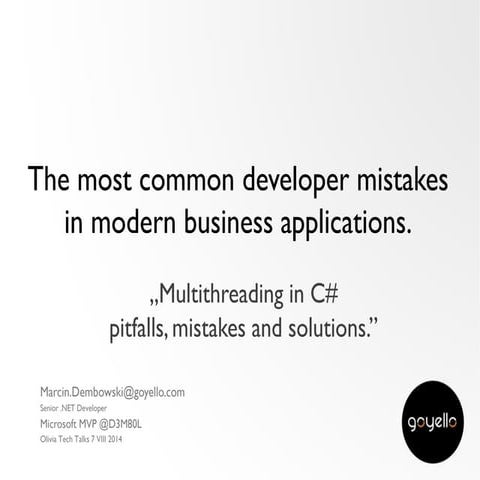 Multithreading in C# - pitfalls, mistakes and solutions. Goyello Olivia ...