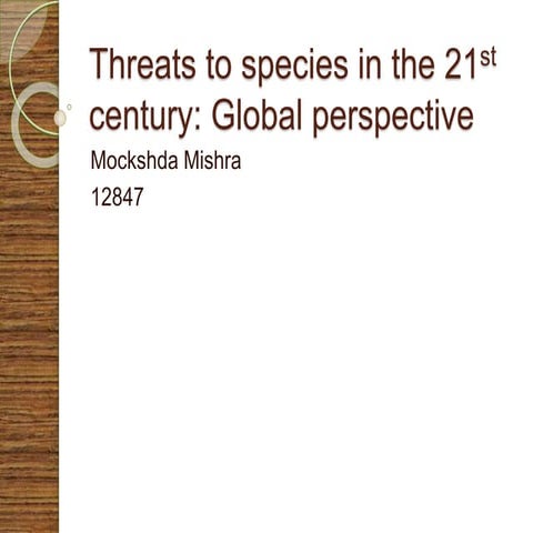 Threats to species in the 21st century | PPTX