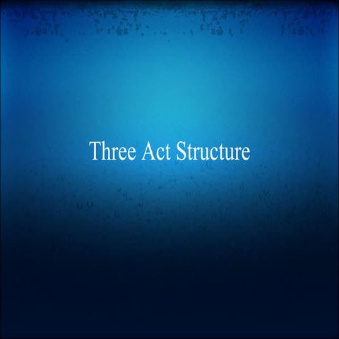 Three Act Structure | PPT