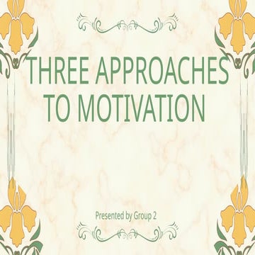 Three approaches to motivation, P E MOTIVATION | PPTX