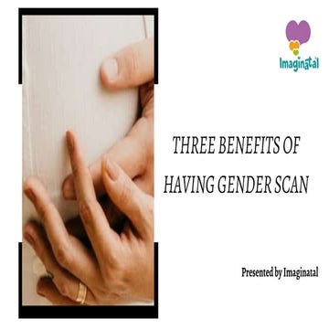 Three Benefits of Having Gender Scan.pptx