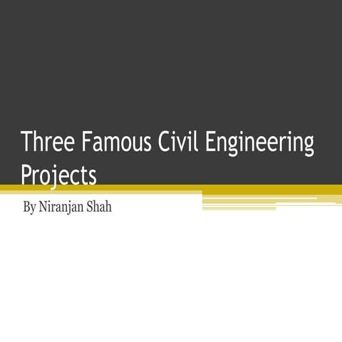 Three Famous Civil Engineering Projects | PPT