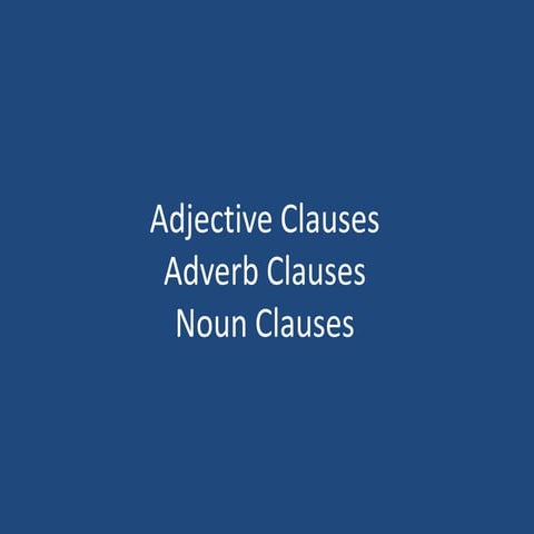 Three kinds of clauses | PPTX