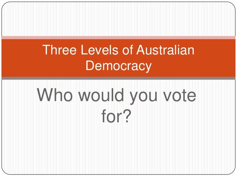 Three Levels Of Australian Democracy