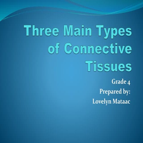 Three main types of connective tissues | PPT