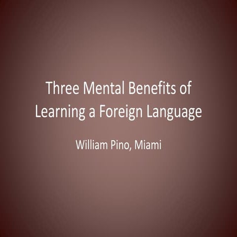 Benefits of learning a foreign language | PPTX