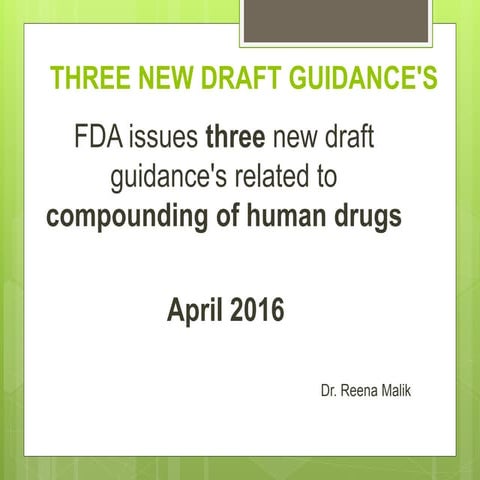 Three New draft guidances related to compounding of human drugs | PPTX