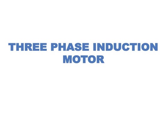 Three Phase Induction Motor & Its Application | PPT