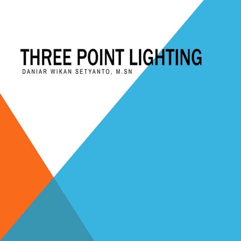 Three_Point_Lighting merupakan basic dari tata cahaya fotografi | PPTX