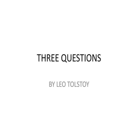THREE QUESTIONS lesson 1 class 7 .pptx