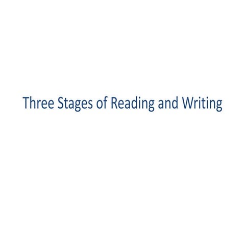 Three stages of reading and writing | PPT
