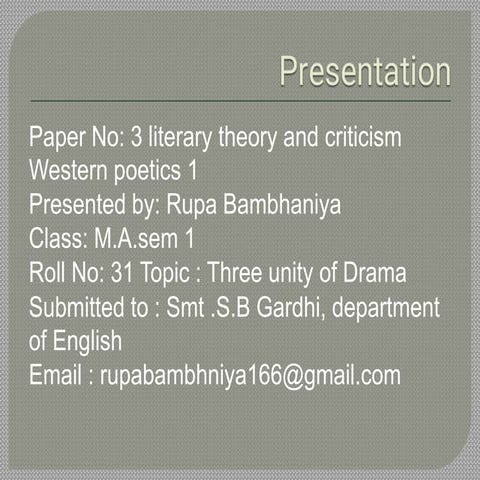 Three unity of drama | PPT